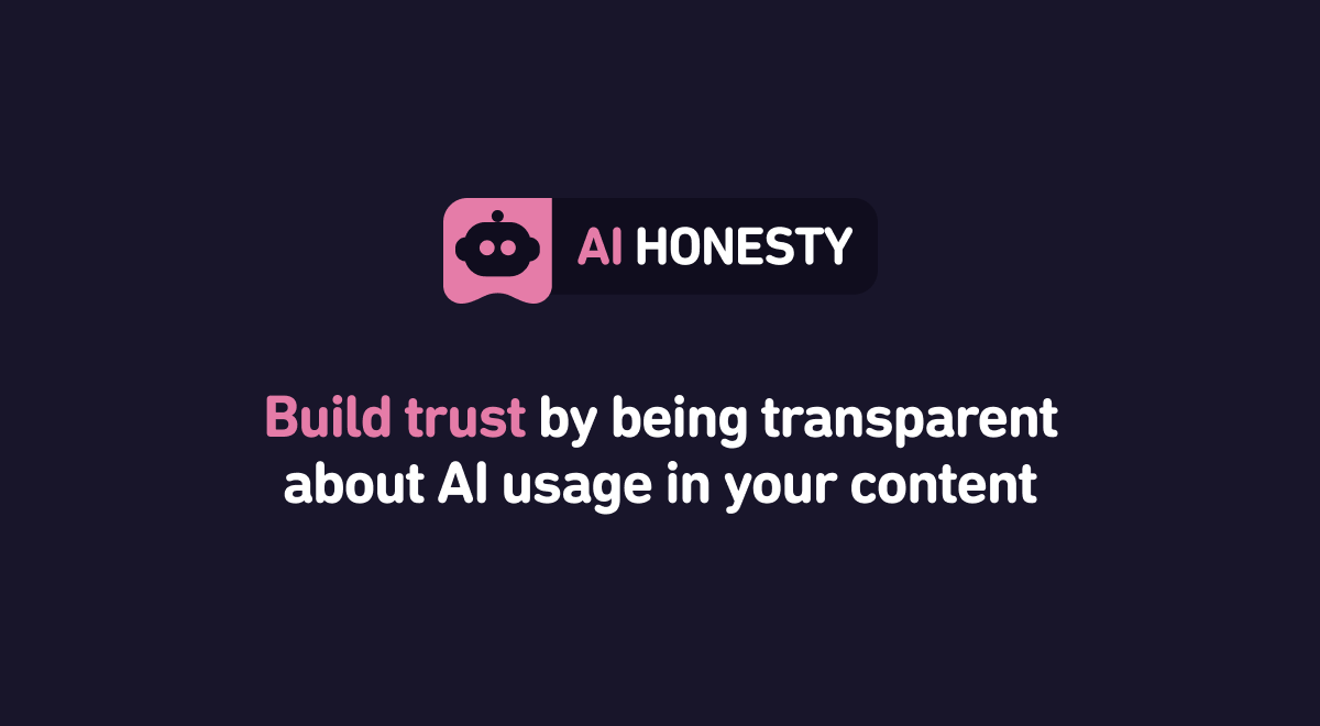 AI Honesty Badge - Show How Your Content Uses Artificial Intelligence